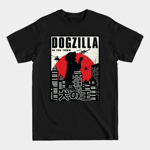 Dogzilla In The Town - Dogzilla - T-Shirt sold by Eric David | SKU 1755919 | 60% OFF Printerval